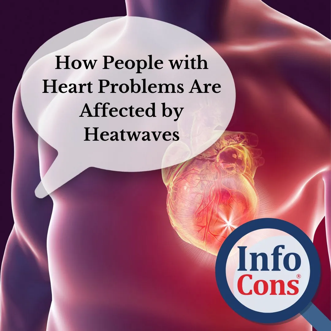 How People with Heart Problems Are Affected by Heatwaves - InfoCons
