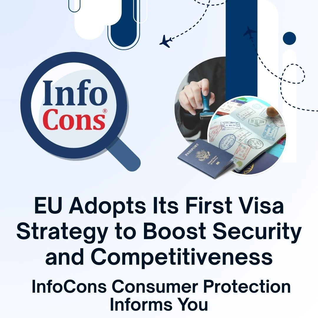 InfoCons Consumer Protection : EU Adopts Its First Visa Strategy to ...
